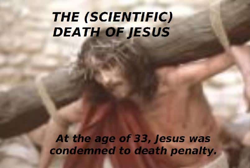 Slideshow : The Scientific Death of Jesus